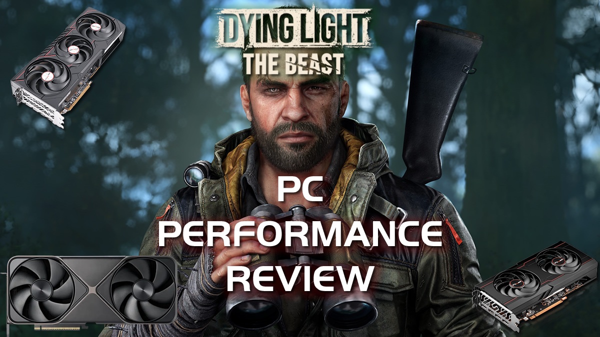 Dying Light: The Beast PC Performance Review and Setting Guide - OC3D